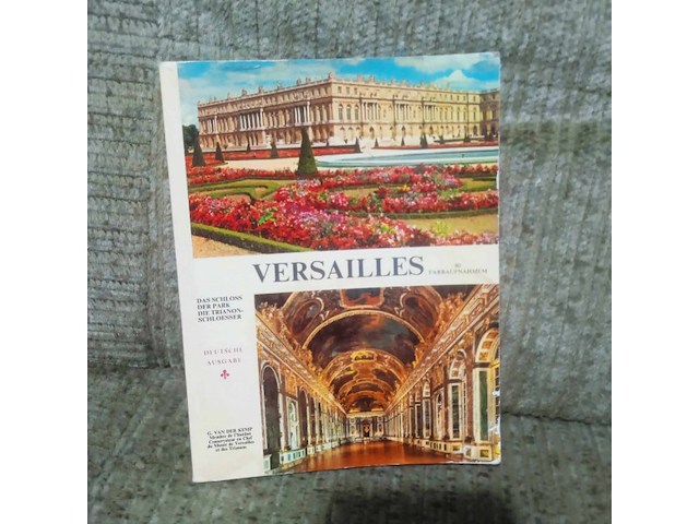 Versailles: The Palace, The Park, The Trianon