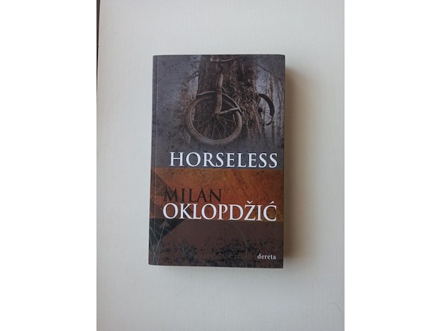 Horseless - Milan Oklopdžić