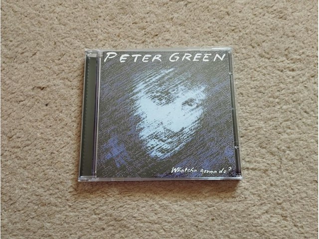 Peter Green Whatcha gonna do (1981)