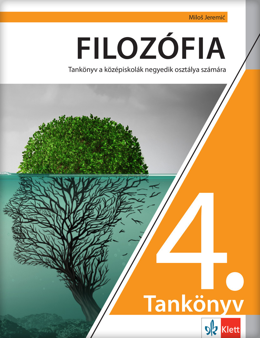 Filozofija 4 - udžbenik za četvrti razred srednjih škola na mađarskom jeziku - Klett