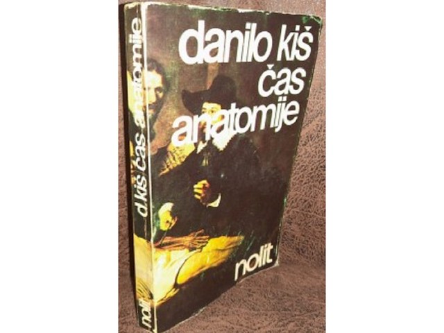 Čas anatomije, Danilo Kiš