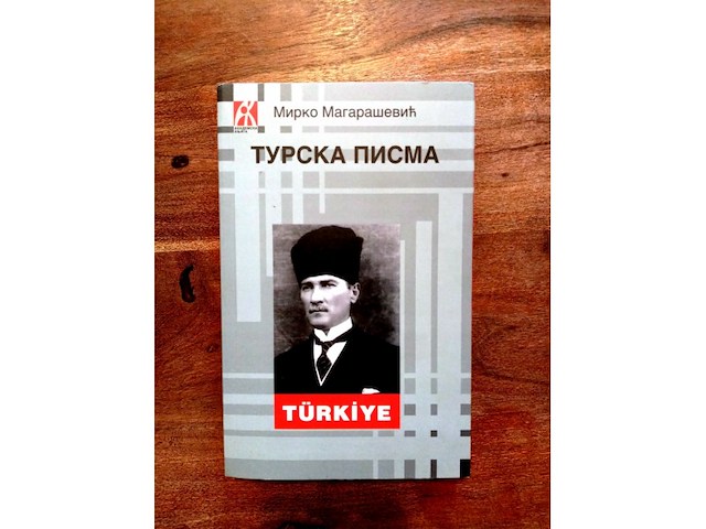 Turska pisma -- Mirko Magarasevic