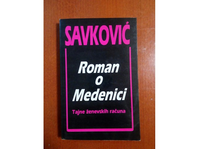 Dušan Savković - Roman o medenici,