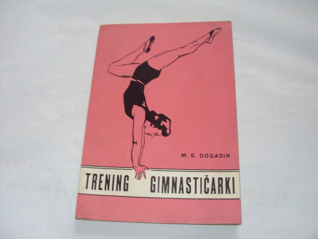 Trening gimnastičarki M.E.Dogadin