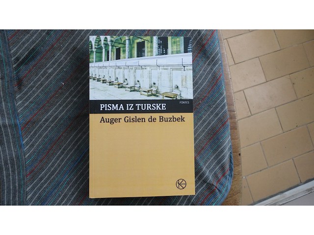PISMA IZ TURSKE - Auger Gislen de Buzbek