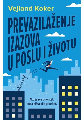 Prevazilaženje izazova u poslu i životu – Vejland Koker