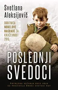 POSLEDNJI SVEDOCI - Svetlana Aleksijevič