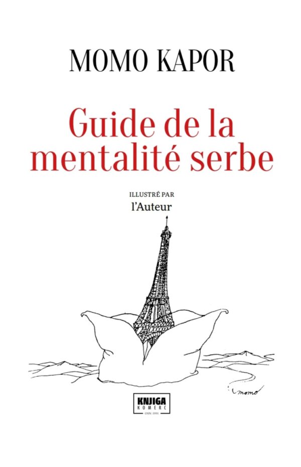 Guide de la mentalité serbe, Momo Kapor