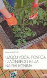 Uzgoj Voća, Povrća I Začinskog Bilja Na Balkonima Od Mirjana Rašević