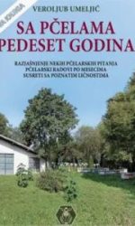 Sa Pčelama Pedeset Godina Od Veroljub Umeljić