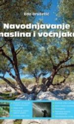 Navodnjavanje Maslina I Voćnjaka Od Edo Družetić