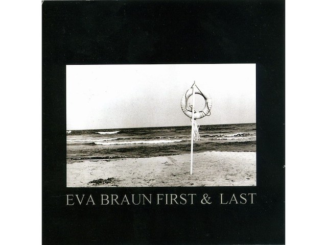 Eva Braun – First &; Last CD Neotpakovan