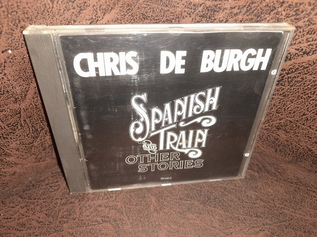 Chris de Burgh ‎– Spanish Train And Other Stories