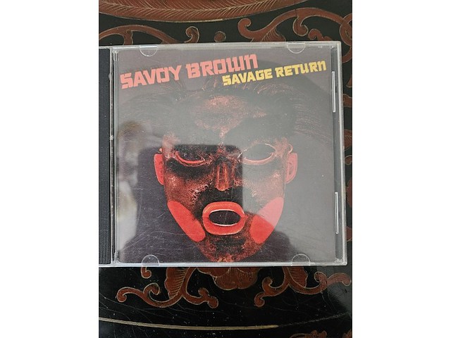 SAVOY BROWN Savage Return