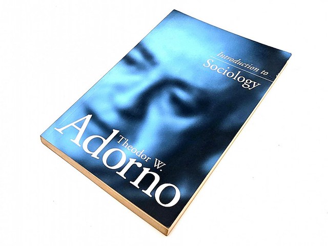 Introduction to Sociology / Theodor W. Adorno