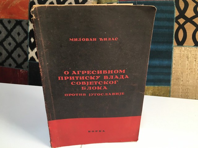 O agresivnom pritisku vlada sovjetskog bloka protiv