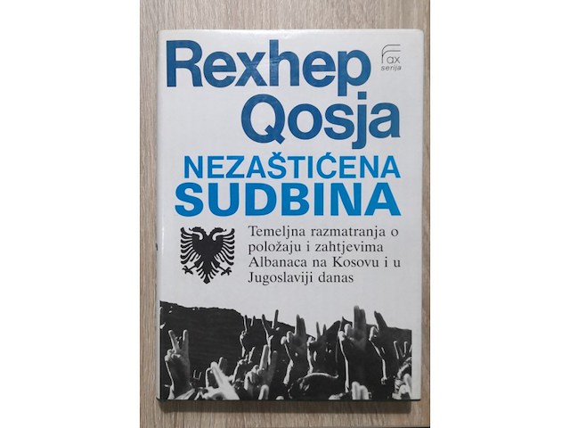 Nezaštićena sudbina - Rexhep Qosja
