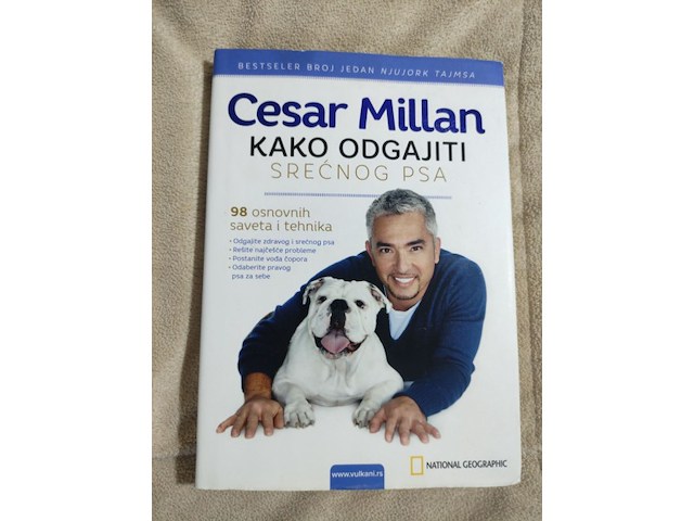 Kako odgajati srećnog psa,Cesar Millan
