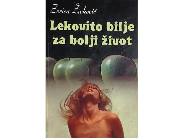 Lekovito bilje za bolji život Zorica Živković