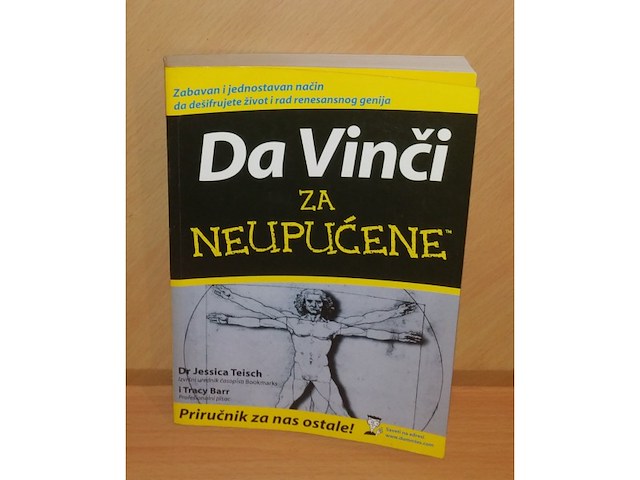 DA VINČI ZA NEUPUĆENE - Dr JESSICA TEISCH, TRACY BARR