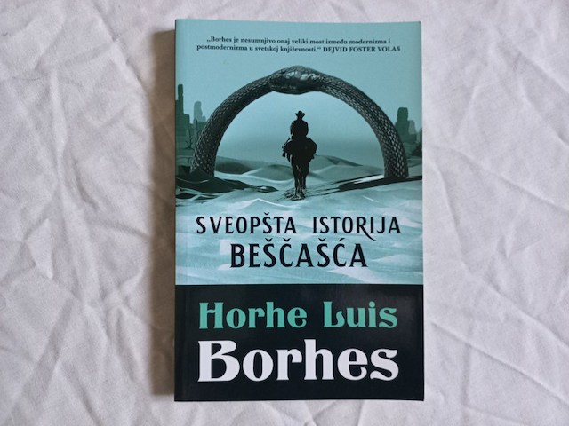 Sveopšta istorija beščašća - Horhe Luis Borhes