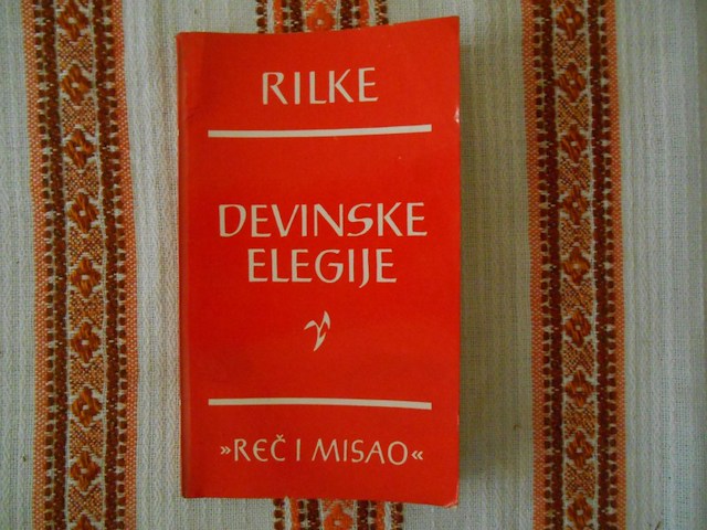 Rajner Marija Rilke - Devinske elegije