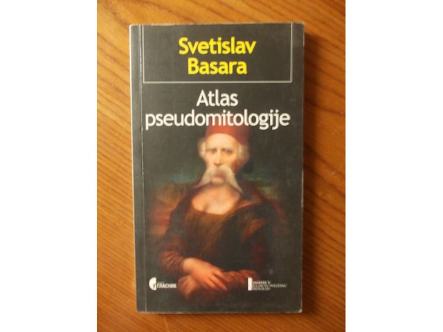 ATLAS PSEUDOMITOLOGIJE - Svetislav Basara