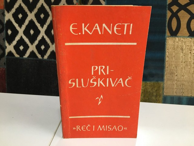 Prisluškivač  Elija Kaneti