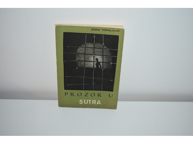 - Prozor u sutra - Zora Topalovic