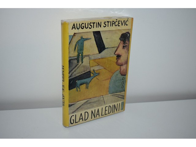 - Glad na ledini - Augustin Stipcevic