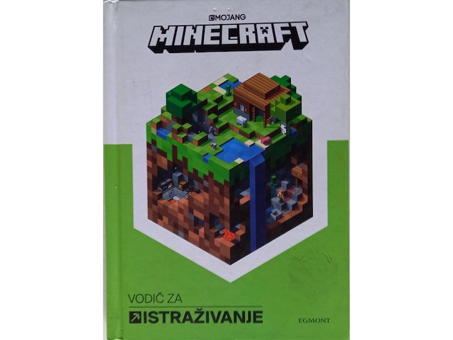 Mojang: MINECROFT : VODIČ ZA ISTRAŽIVANJE