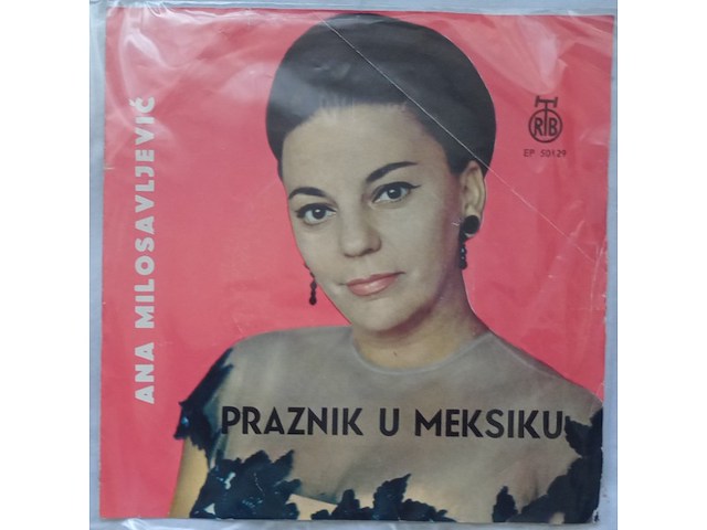 ANA  MILOSAVLJEVIC  -  PRAZNIK  U  MEKSIKU