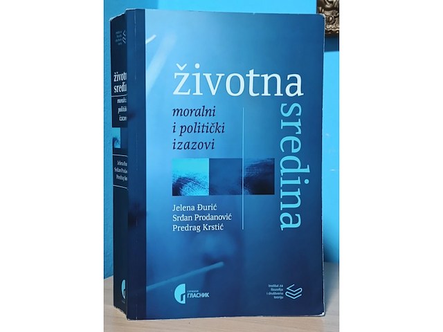 ŽIVOTNA SREDINA moralni i politički izazovi