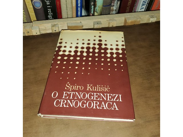 Spiro Kulisic - O etnogenezi Crnogoraca