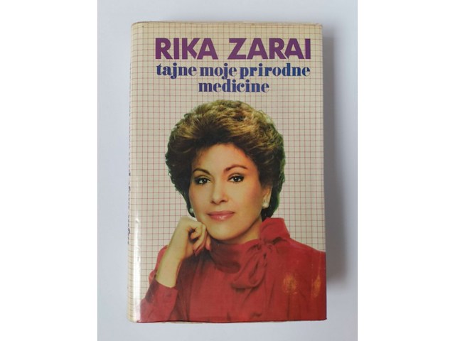 TAJNE MOJE PRIRODNE MEDICINE - Rika Zarai