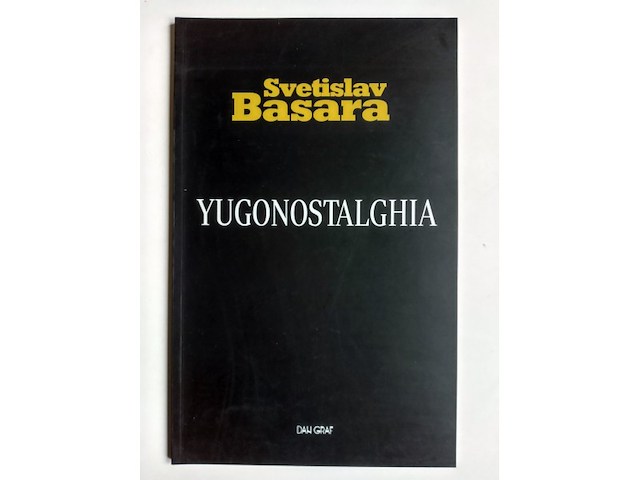 Svetislav Basara, YUGONOSTALGHIA