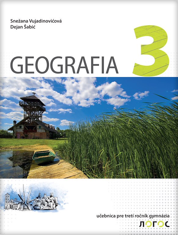 Geografija 3 - udžbenik za treći razred gimnazije na slovačkom jeziku - Novi Logos