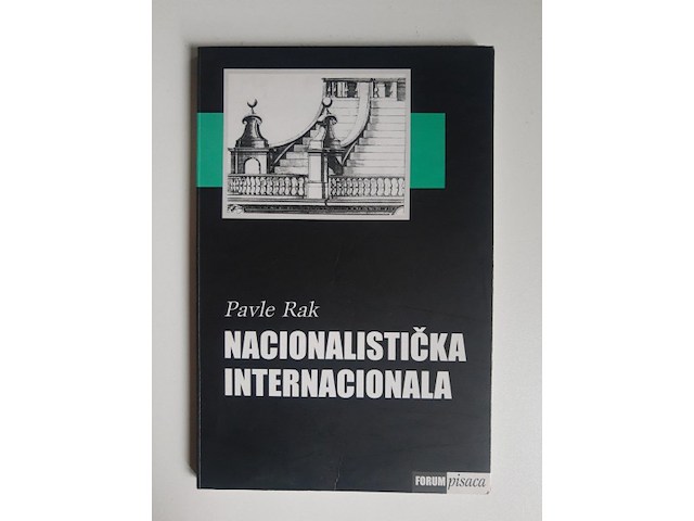 Pavle Rak - Nacionalistička internacionala (retko!)