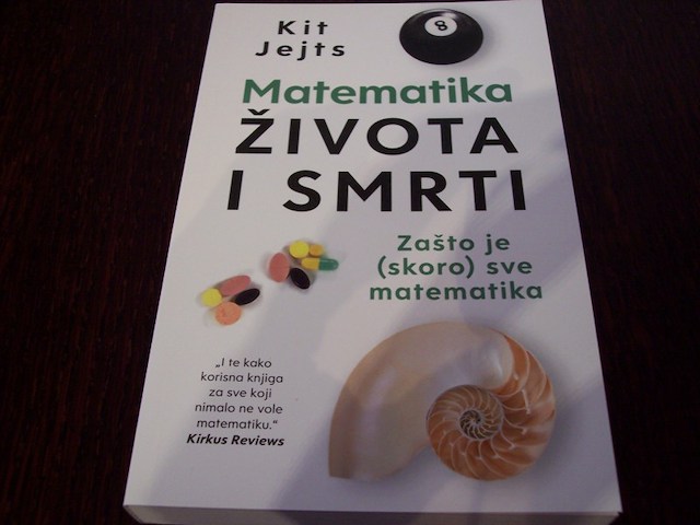 MATEMATIKA ŽIVOTA I SMRTI - Kit Jejts