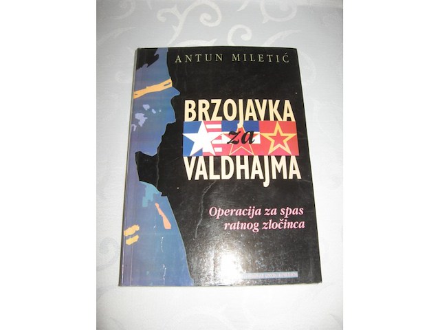 Brzojavka za Valdhajma - Antun Miletić