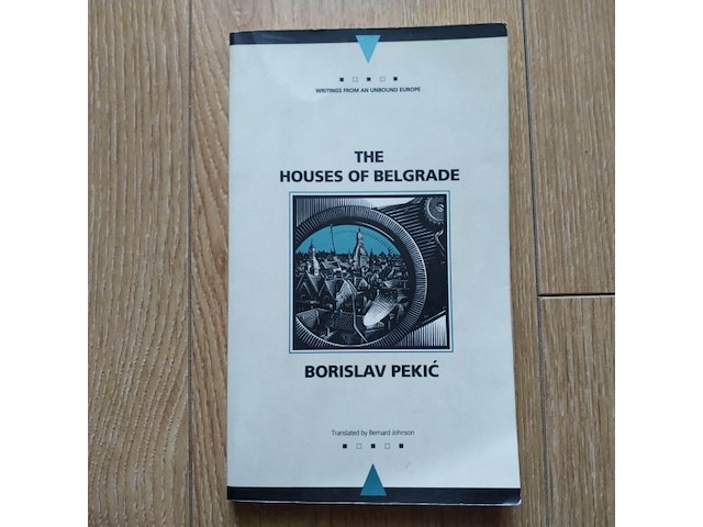 Borislav Pekić THE HOUSES OF BELGRADE