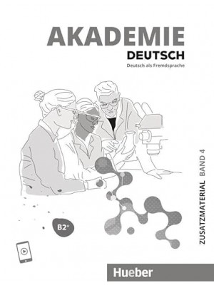 Akademie Deutsch B2+ Zusatzmaterial