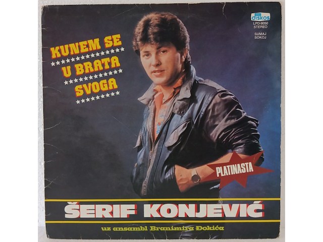 LPN Šerif Konjević - Kunem Se U Brata Svoga