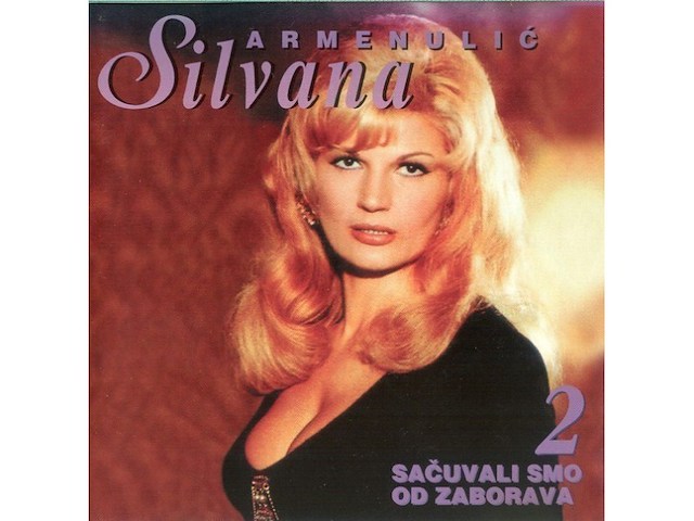 Silvana Armenulić ‎– Sačuvali Smo Od Zaborava 2 CD