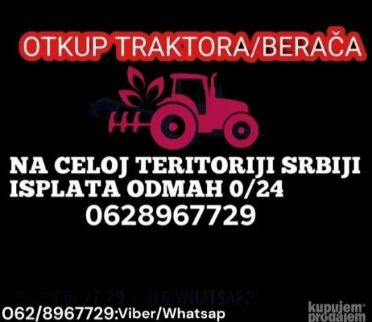 ODKUP TRAKTORA I BERACA 0628967729