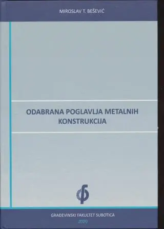 Odabrana poglavlja metalnih konstrukcija - Miroslav T. Bešević