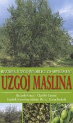 Rezidba I Uzgojni Oblici Za Suvremeni Uzgoj Maslina Od Riccardo Gucci, Claudio Cantini, Zoran Šindra