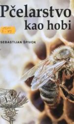 Pčelarstvo Kao Hobi Od Sebastijan Špivok