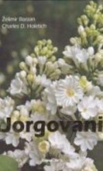 Jorgovani – Monografija + CD Od Krešimir Borzan, Charles D. Holetich