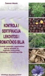 Kontrola I Sertifikacija Lekovitog I Aromatičnog Bilja Od Čedomir Nikolić